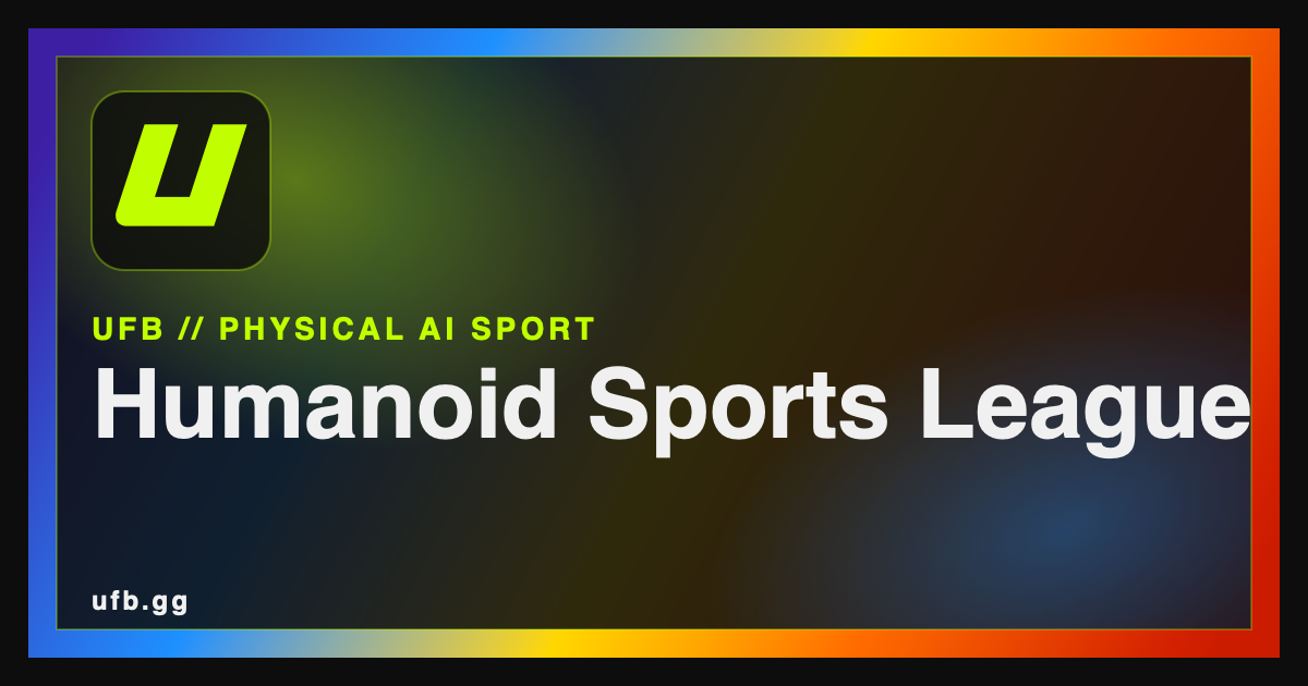 UFB | Humanoid Sports League